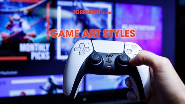 Tất Cả Những Gì Bạn Cần Biết Về Game Art Styles