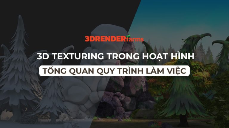Tổng Quan Quy Trình 3D Texturing Trong Hoạt Hình